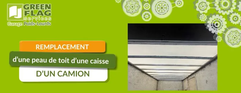 Remplacement d'une peau de toit en polyester d'un camion